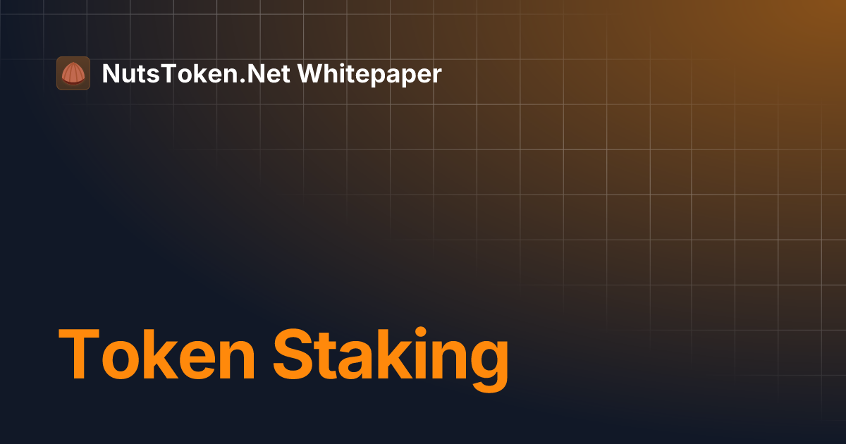 Token Staking | NutsToken.Net Whitepaper